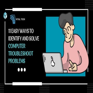 11 Easy Ways to Identify and Solve Computer Troubleshoot Problem.pdf