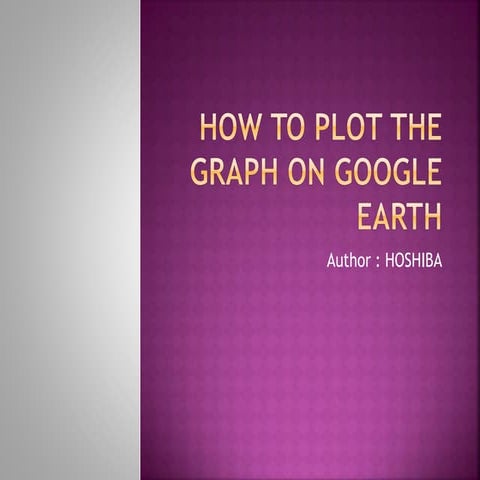 Graph on the Google Earth | PPT