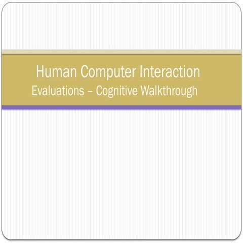 11HCI Evaluations Cognitive Walkthrough.pptx
