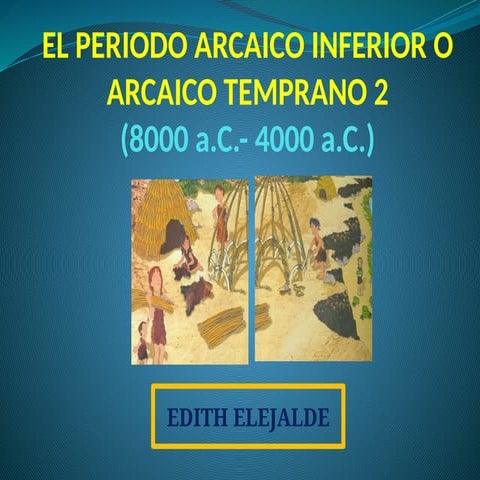 1 ro historia tema 1 - poblamiento del peru - periodo arcaico | PPTX