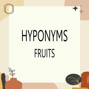 EXAMPLES OF HYPONYMS FRUIT PICTURES WITH NAME.pptx