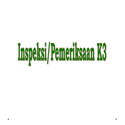 Inspeksi K3 dalam bentuk checklist dan juga strateginya | PPTX