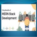 11 Key Benefits of MERN Stack Development.pptx