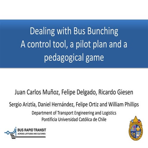 LO1: Dealing with bus bunching, a control tool, a pilot plan and a peda ...