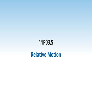 Relative motion in 1D & 2D | PPTX