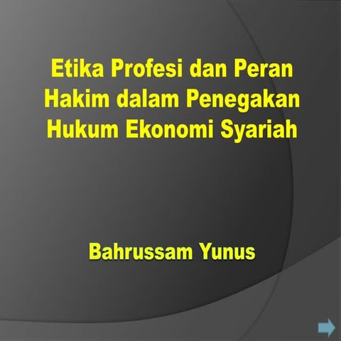 Etika profesi dan peran hakim Dalam penegakan hukum syariah yang ...