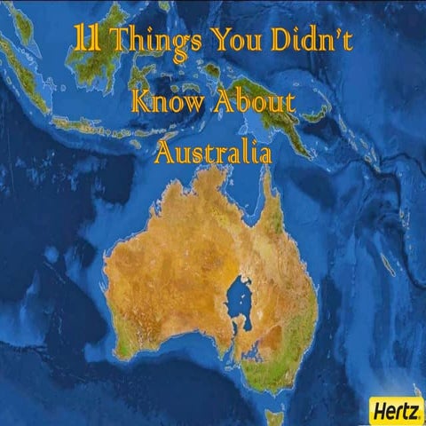 11 Things You Didn't Know About Australia | PPTX