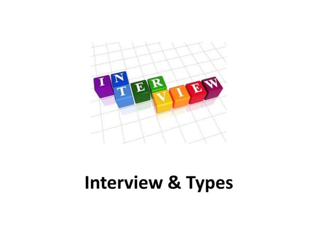 Interview and its types | PPTX