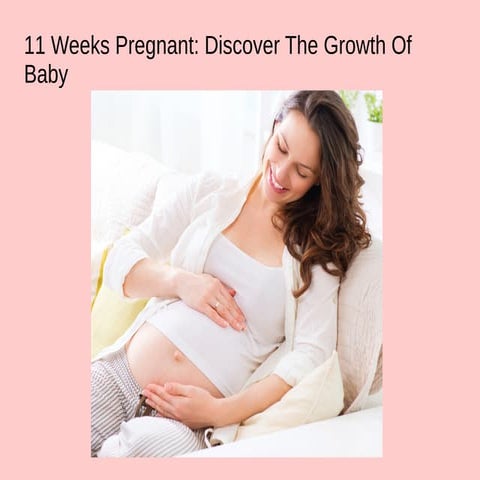 11 Weeks Pregnant: What to Expect | Pregnancy Week By Week | ODP ...