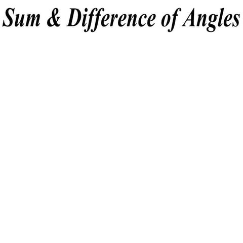 6.4.2 sum and difference formulas | PPTX