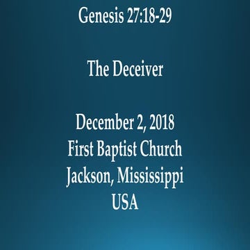 12-02-18, Genesis 27;18-29, The Deceiver | PDF