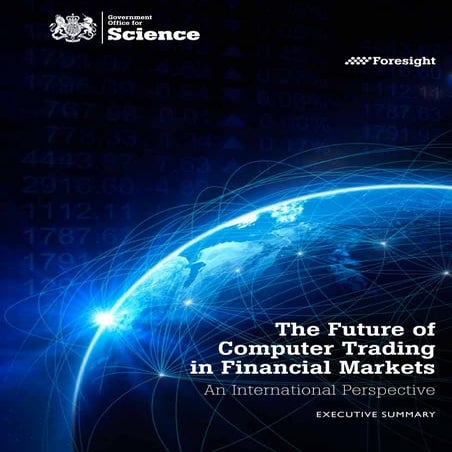 The Future of Computer Trading in Financial Markets Exec Summary | PDF