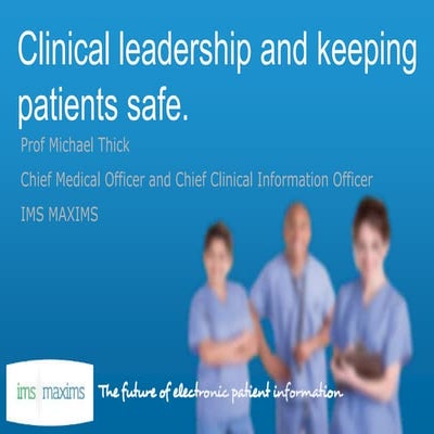 Professor Michael Thick, Chief Medical Officer and Chief Clinical ...