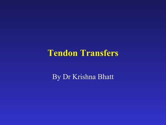 PRINCIPLES OF TENDON TRANSFERS | PPT
