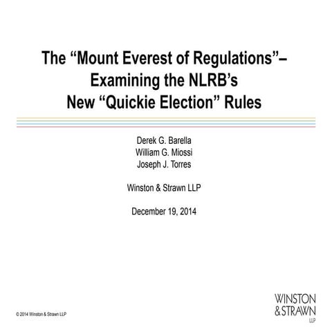The “Mount Everest of Regulations”– Examining the NLRB’s New “Quickie ...