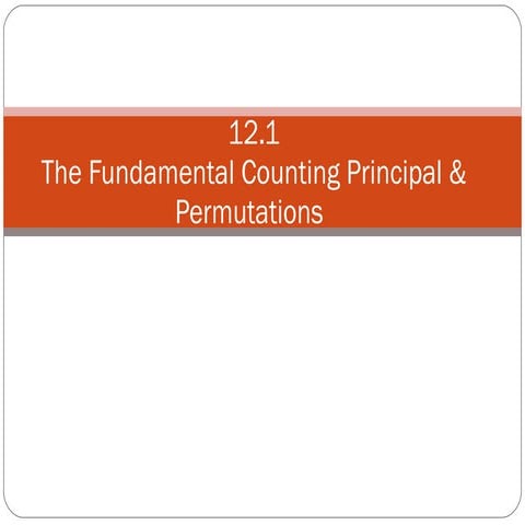 12 1 The Fundamental Counting Principal & Permutations Revised | PPT
