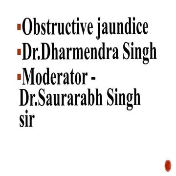 Obstructive jaundice in surgery By Doctor | PPTX