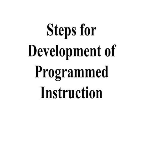 12.Steps for Development of programmed instruction.ppt