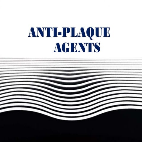 12. Antiplaque Agents in dental ppt.pptx