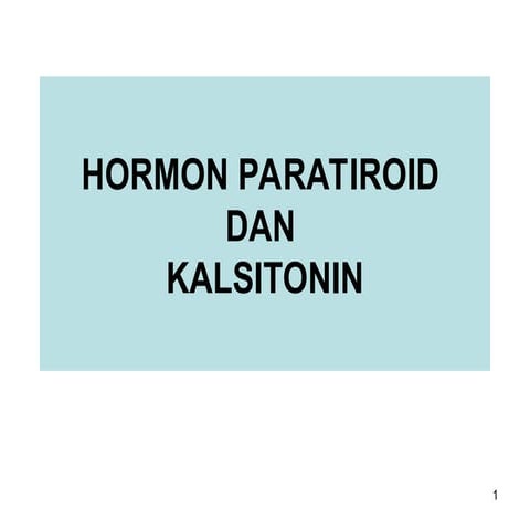 12. MATERI FARMAKOLOGI PARATIROID & KALSITONIN.ppt