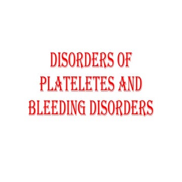 12. DISORDERS OF PLATELETES AND BLEEDING DISORDERS.pptx