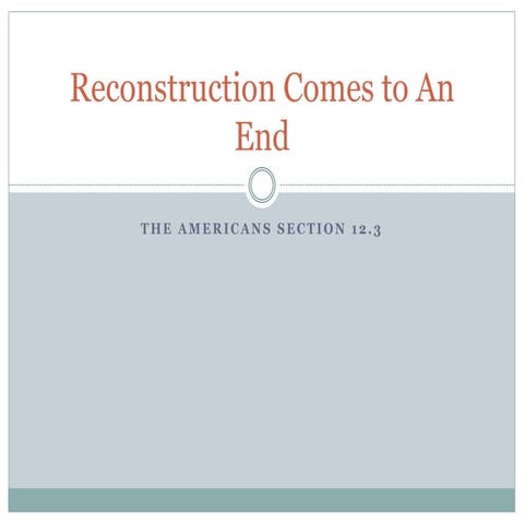 Reconstruction Comes to An End | PPT