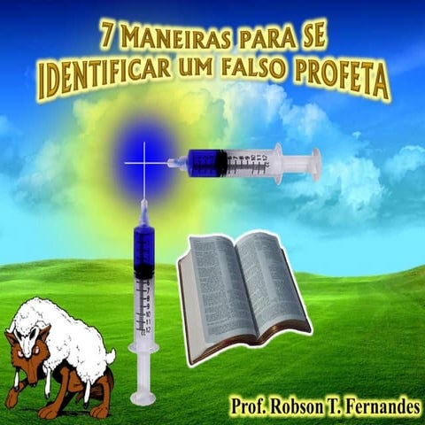 12 Como Identificar um Falso Profeta | PPTX