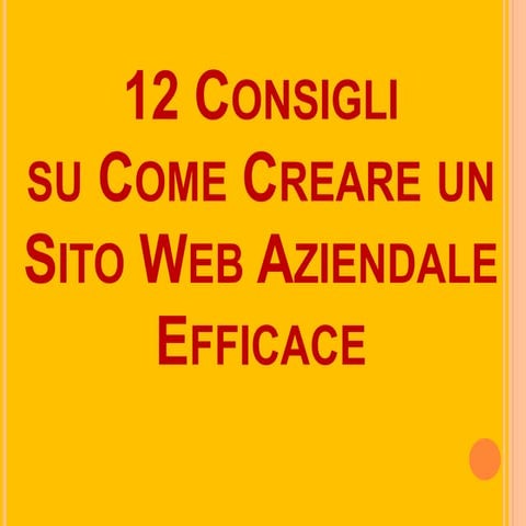 12 consigli su come creare un sito web aziendale efficace | PPT