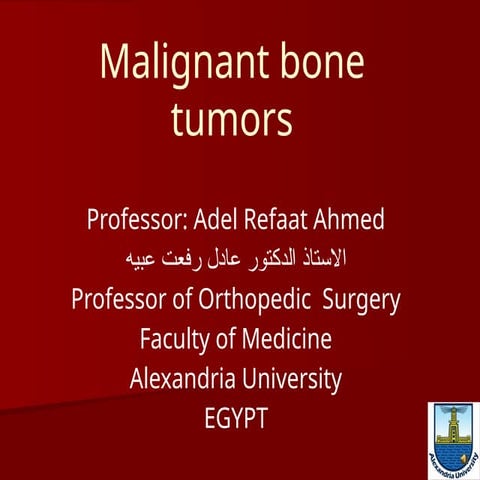 12- malignant bone tumors ADEL REFAAT-1.ppsx