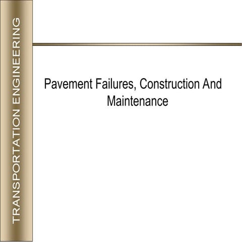 Pavement failures and maintenance | PPTX