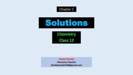 CHEMISTRY 12 solutions.pptx for class 12 | PPTX
