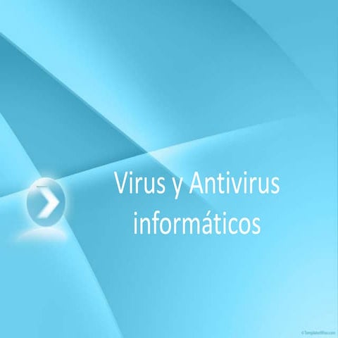 12. virus y antivirus informáticos | PPTX