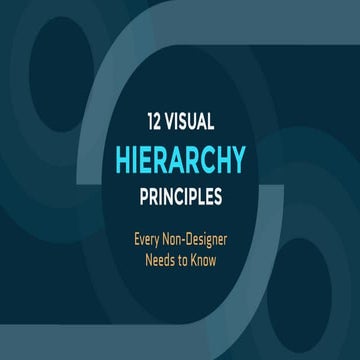 12 Visual Hierarchy Principles Every Designer Needs to Know | PDF