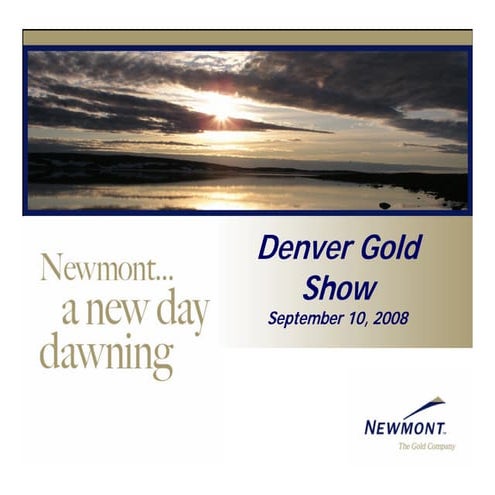 newmont mining sept_Denver_Gold_Forum_Presentation | PDF