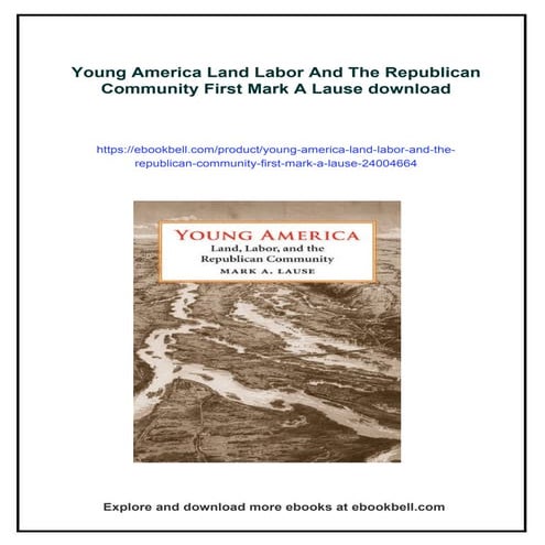 Young America Land Labor And The Republican Community First Mark A ...