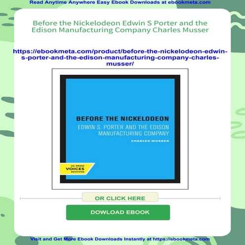 Before the Nickelodeon Edwin S Porter and the Edison Manufacturing ...