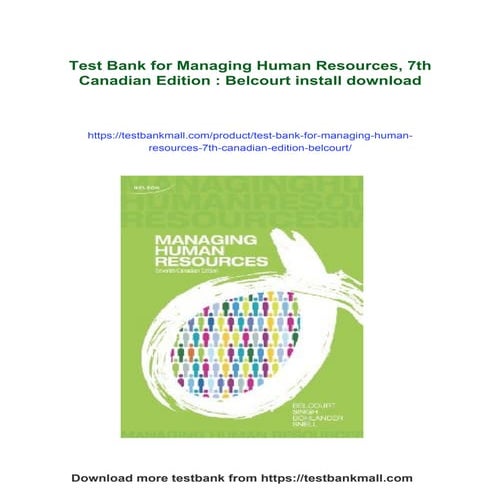 Test Bank for Managing Human Resources, 7th Canadian Edition : Belcourt ...