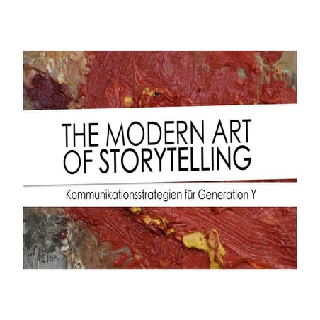 The Modern Art of Storytelling: How To Communicate With Generation Y ...