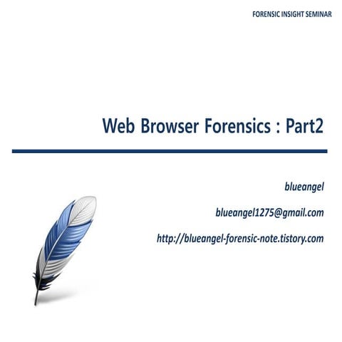 (120325) #fitalk web browser forensics - part ii | PPT