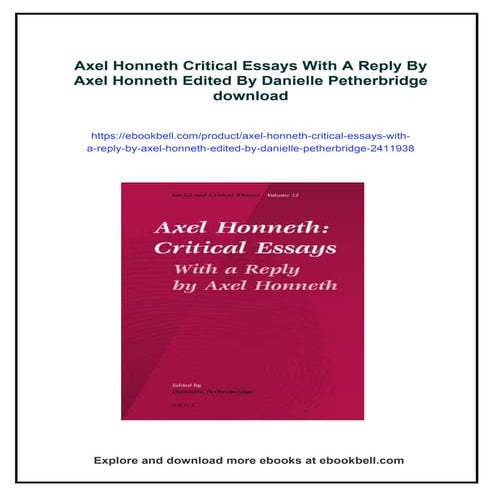 Axel Honneth Critical Essays With A Reply By Axel Honneth Edited By Danielle Petherbridge | PDF