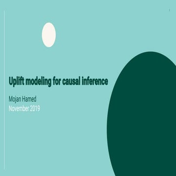 Uplift Modelling as a Tool for Making Causal Inferences at Shopify - Mojan Hamed | PPT