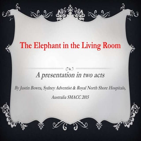 Justin Bowra - The Elephant In The Living Room | PPTX