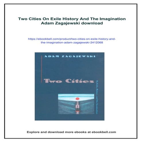 Two Cities On Exile History And The Imagination Adam Zagajewski | PDF