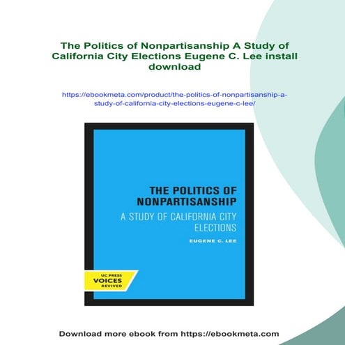 The Politics of Nonpartisanship A Study of California City Elections ...