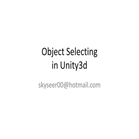 120708 object selecting in unity3d skyseer | PPTX
