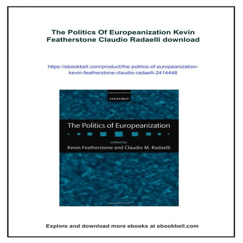 The Politics Of Europeanization Kevin Featherstone Claudio Radaelli | PDF