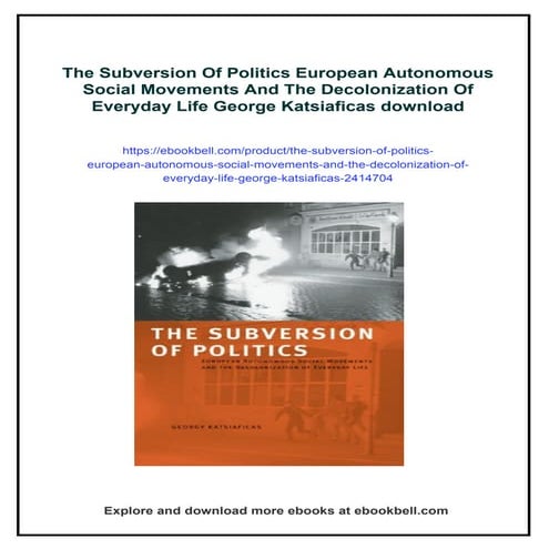 The Subversion Of Politics European Autonomous Social Movements And The ...