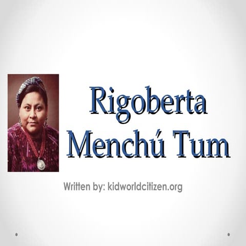 Rigoberta Menchu | PPT