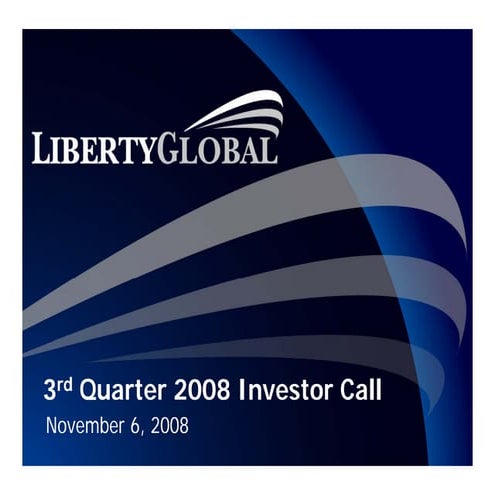 liberty global Q3_2008__Presentation | PDF | Business Accounting & Finance | Business