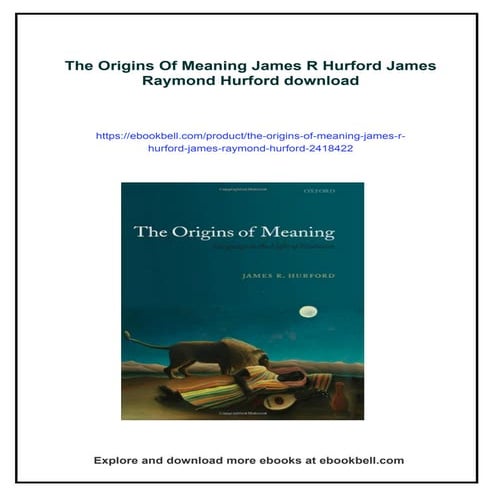 The Origins Of Meaning James R Hurford James Raymond Hurford | PDF